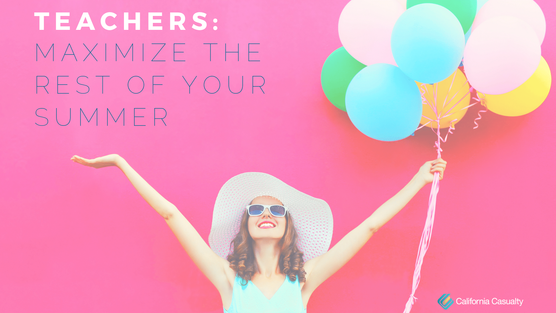 Teachers: Maximize the Last Weeks of Summer | California Casualty