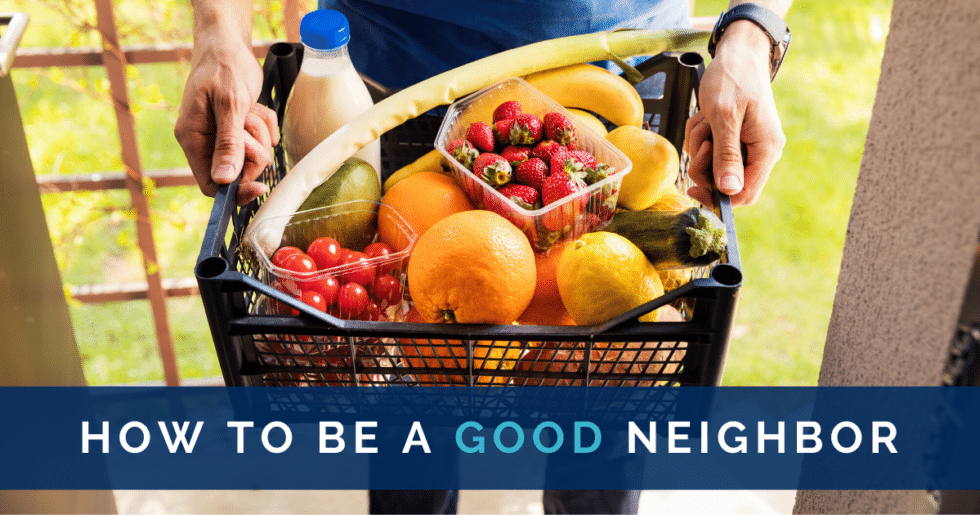 Being a Good Neighbor During Trying Times
